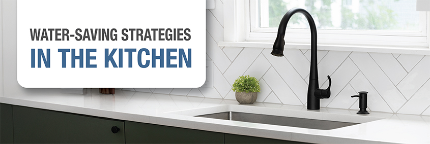 Kitchen Water-Saving Strategies: A Simple Guide to Cutting Waste - Danco